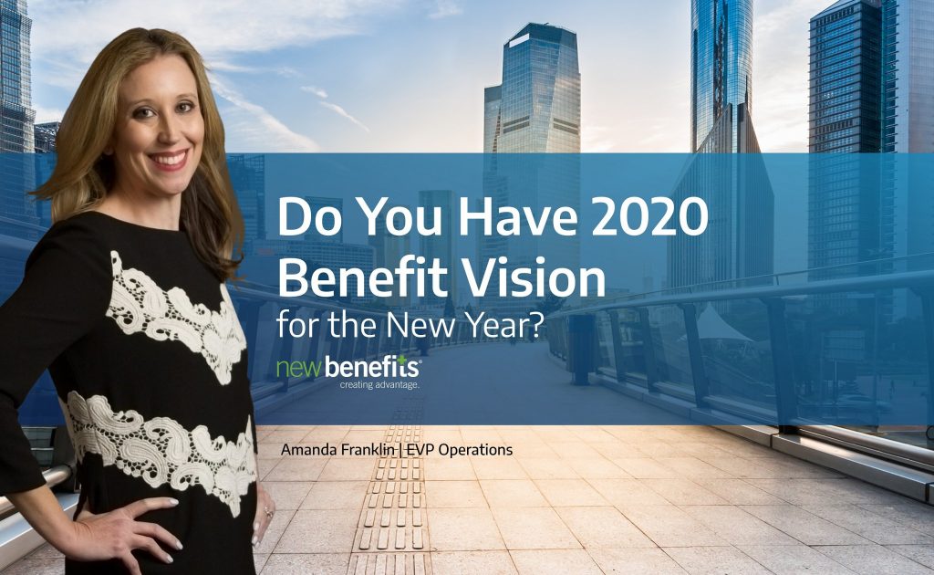 Do You Have 2020 Benefit Vision for the New Year? - New Benefits - New ...