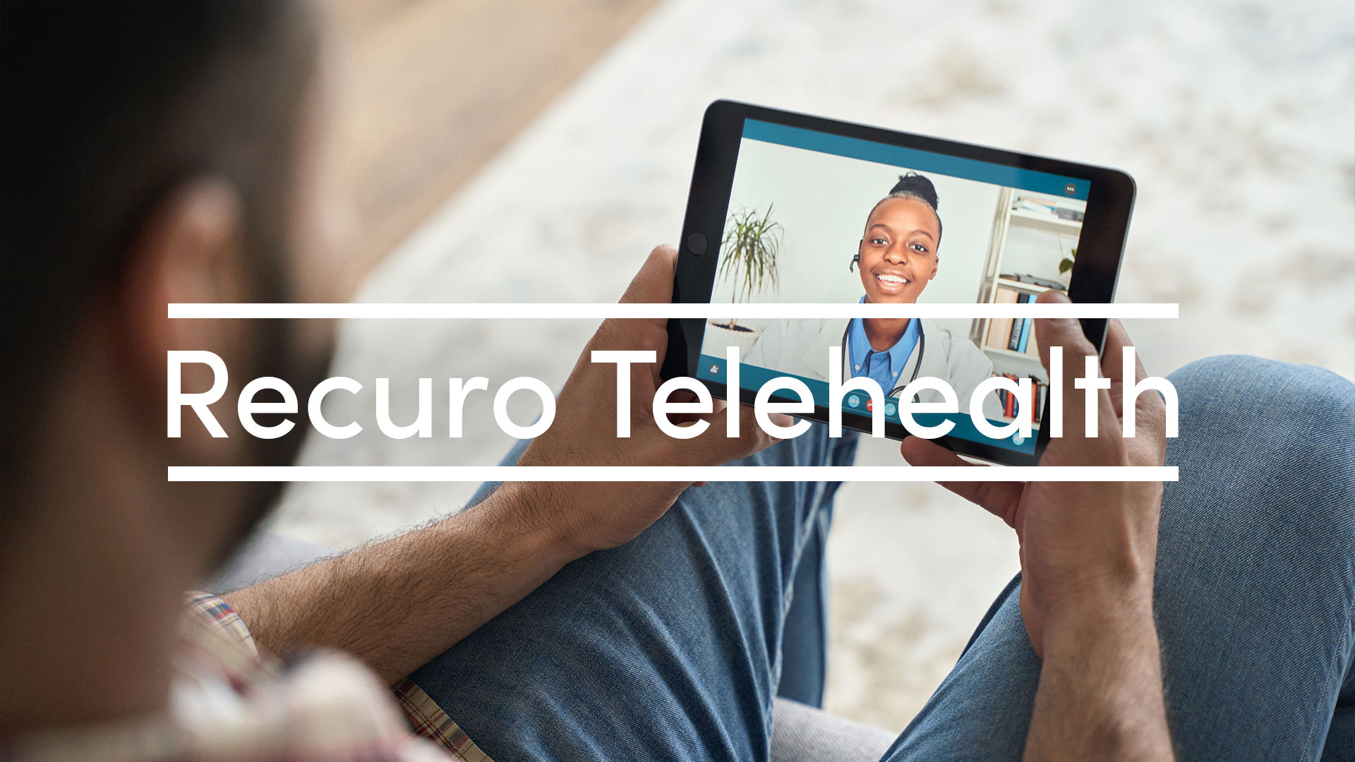 Recuro Telehealth - New Benefits - New Benefits
