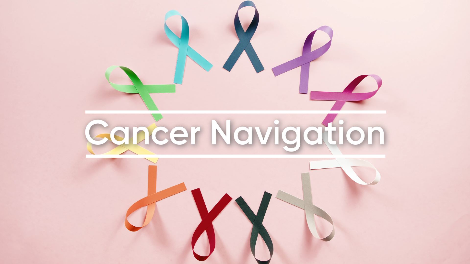 Cancer Navigation - New Benefits - New Benefits