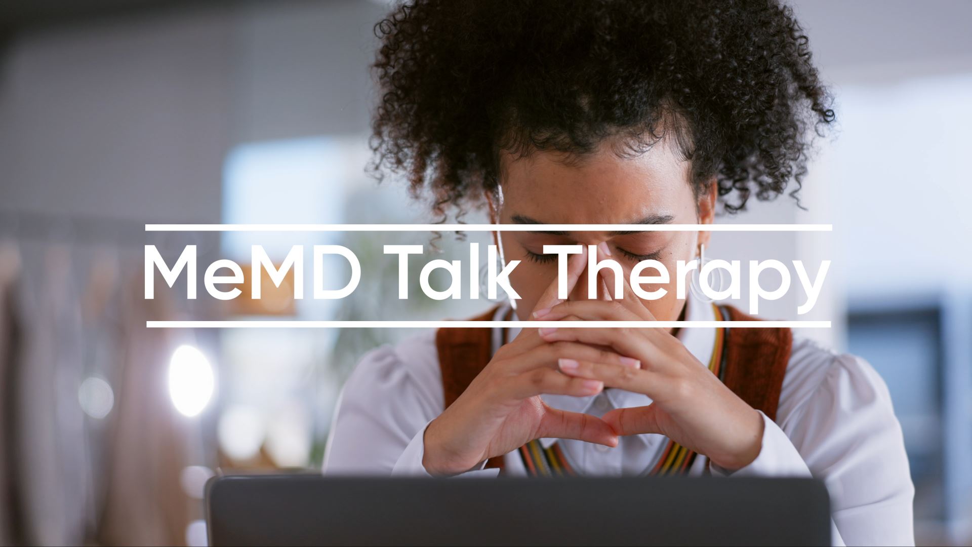 MeMD Talk Therapy - New Benefits - New Benefits